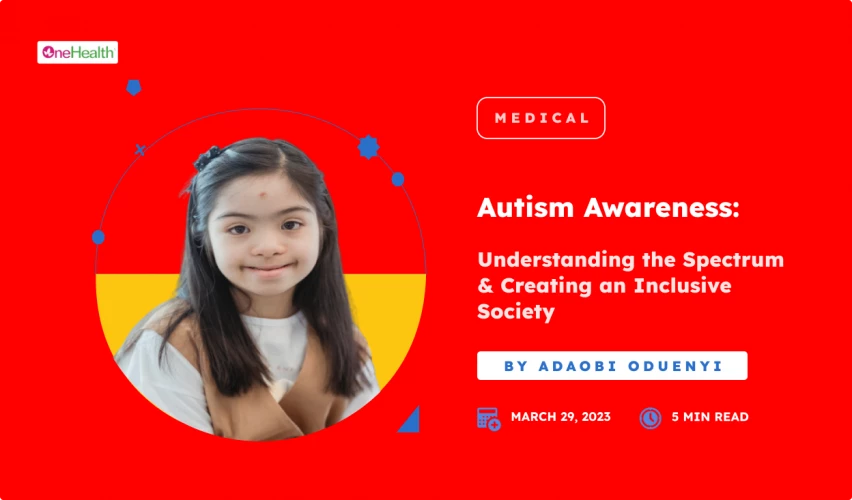 Autism Awareness: Understanding The Spectrum And Creating An Inclusive ...